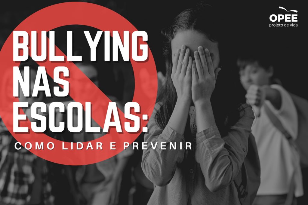 Bullying nas escolas: como lidar e prevenir - OPEE Educação