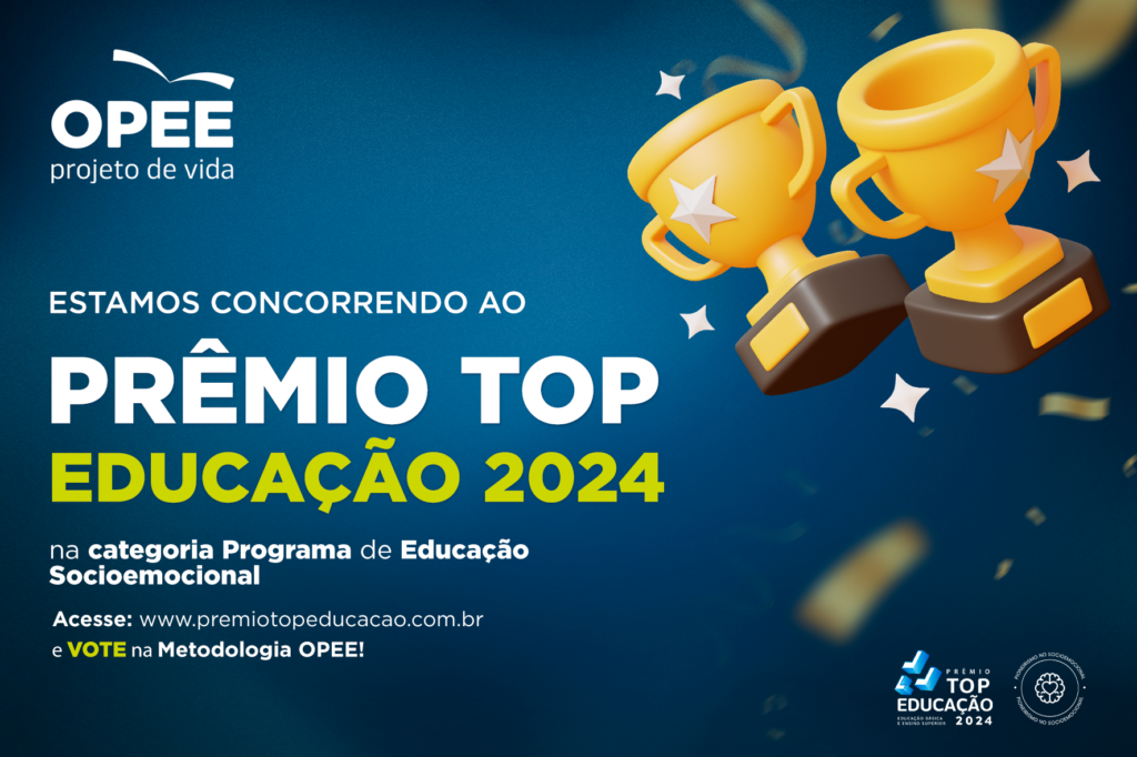 A METODOLOGIA OPEE ESTÁ CONCORRENDO AO PRÊMIO TOP EDUCAÇAO 2024! - OPEE ...